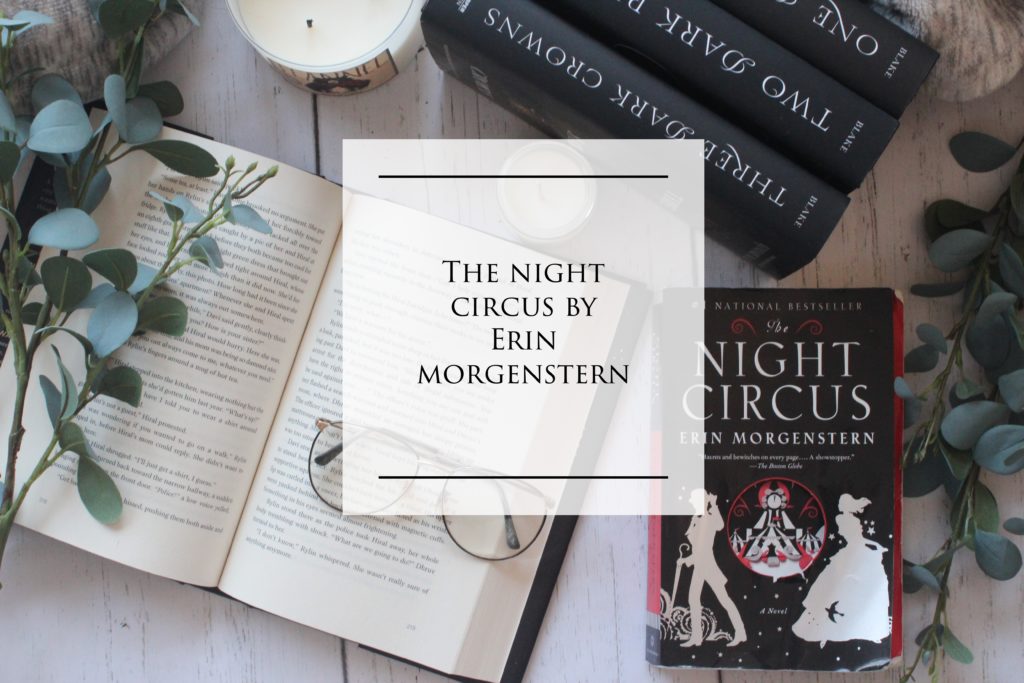 The Night Circus by Erin Morgenstern - Book Review - Bookish Coffee Blog